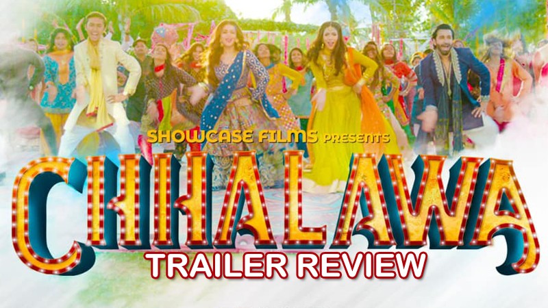 Chhalawa’s Trailer Leaves us with Mixed Feelings - PakistaniCinema.Net